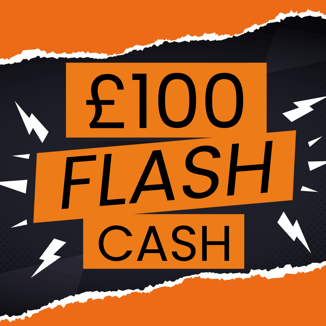 INSTANT WIN – £100 FLASH CASH-4/5 – Competition Fox