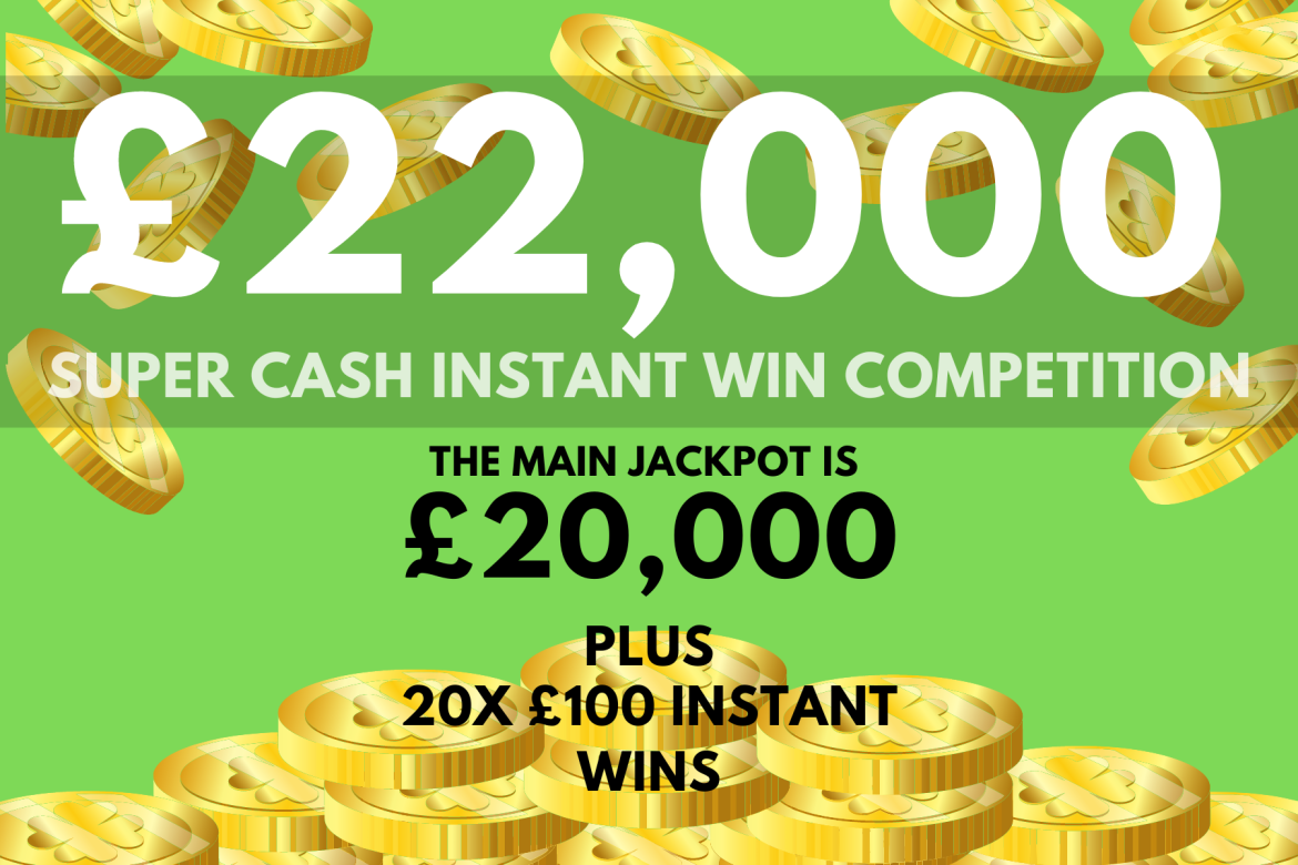 £22,000 SUPER CASH INSTANT WIN COMPETITION #2 - Competition Fox