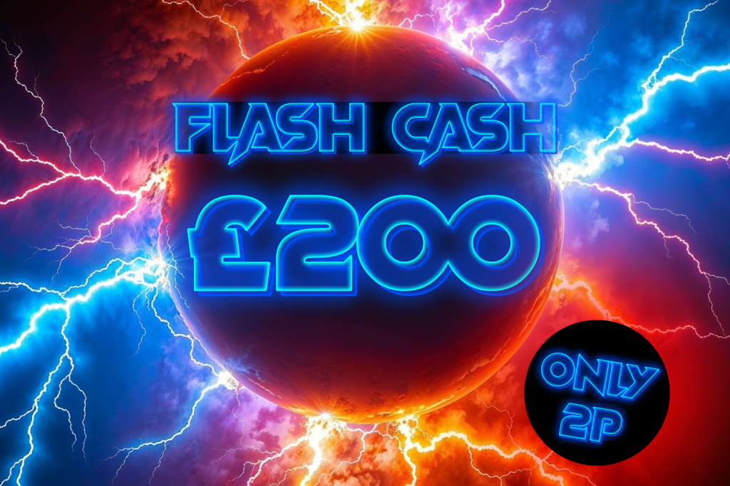 £200 CASH FLASH DRAW! 2p ENTRY-14/07-AUTO WIN - Competition Fox