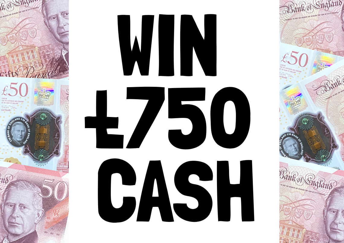 WIN £750 CASH – AUTO WIN 03/02 – Competition Fox